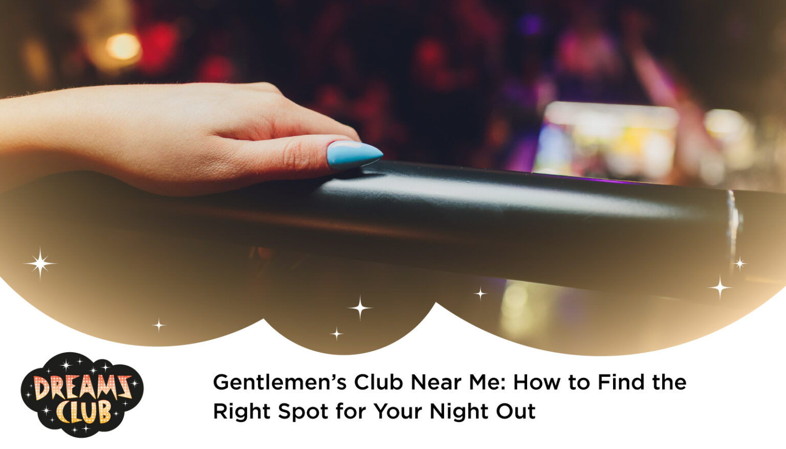 How to Find the Right Gentlemen’s Club Near You